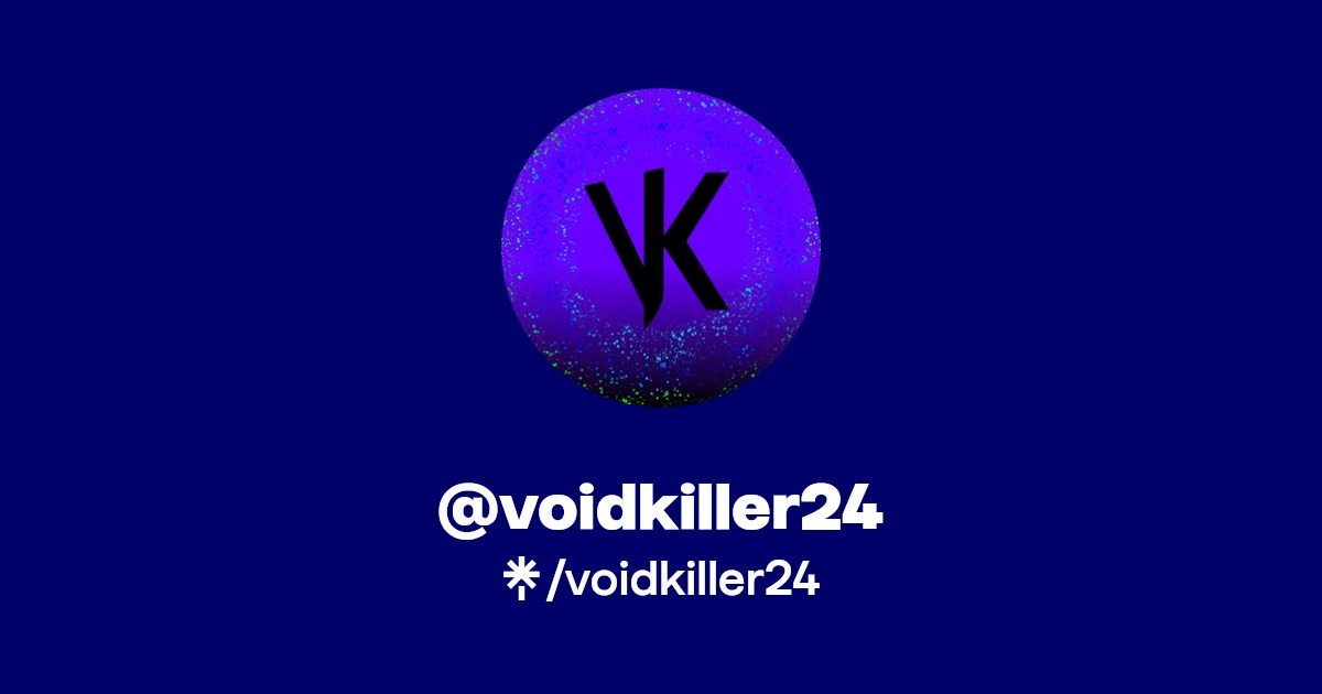 voidkiller24 | Twitter | Linktree