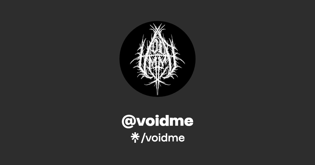 voidme - Listen on YouTube, Spotify - Linktree
