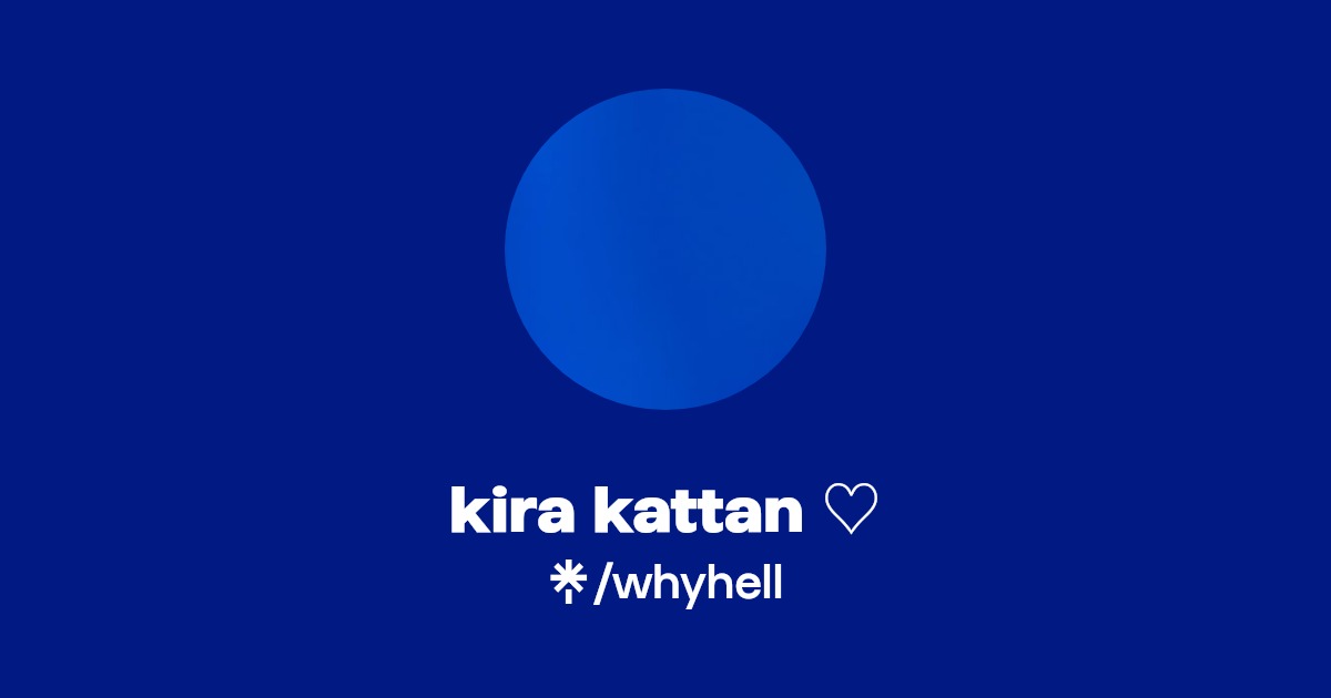 kira kattan ♡ Official: Instagram | Linktree
