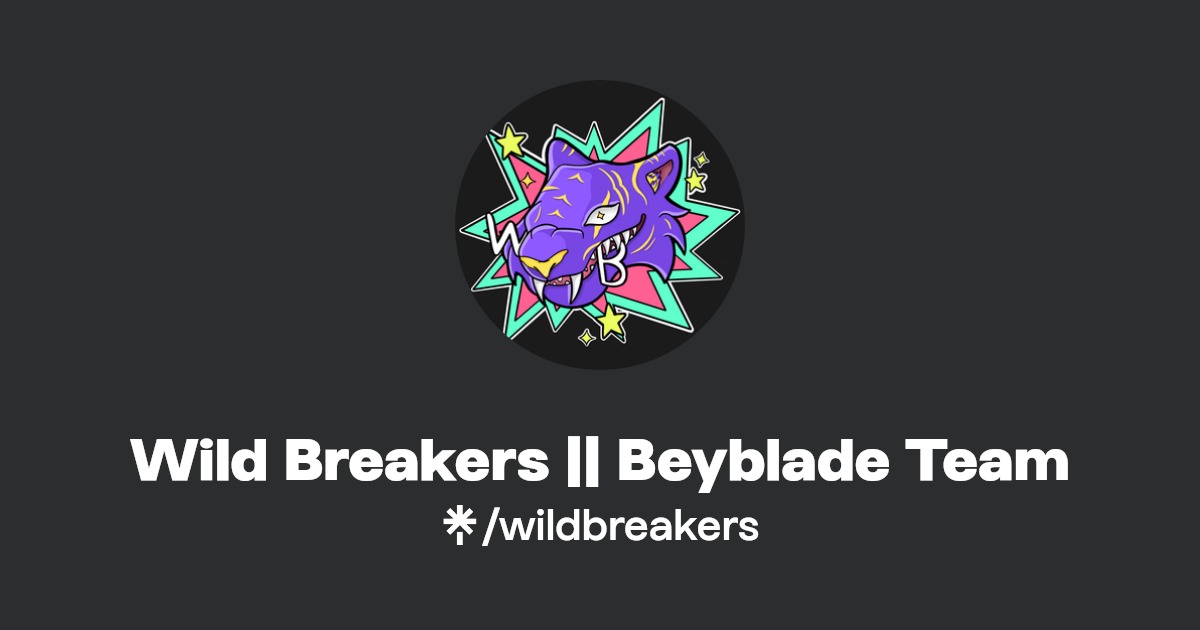 Wild Breakers || Beyblade Team | Instagram, TikTok, Twitch | Linktree